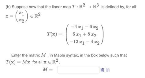 Solved B Suppose Now That The Linear Map Tr2→r3 Is