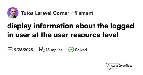 Display Information About The Logged In User At The User Resource Level Tutos Laravel Corner