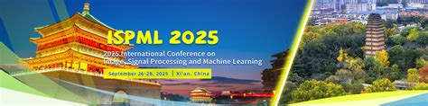 2025 International Conference On Image Signal Processing And Machine Learning Ispml 2025