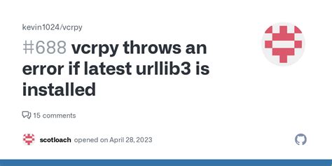 Vcrpy Throws An Error If Latest Urllib Is Installed Issue Kevin Vcrpy Github