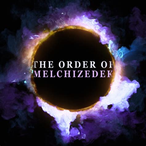 New The Order Of Melchizedek Set Global Sons