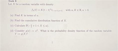 Task 6 Let X Be A Random Variable With Density Fx T