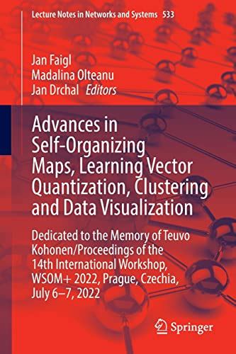 Advances In Self Organizing Maps Learning Vector Quantization