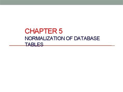 Chapter 5 Normalization Of Database Tables Database Tables