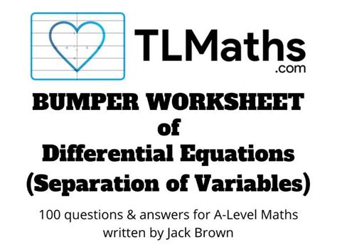 TLMaths BUMPER Worksheet Of Differential Equations Separation Of