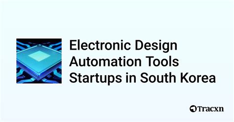 Top 5 Startups In Electronic Design Automation Tools In South Korea In Nov 2024 Tracxn