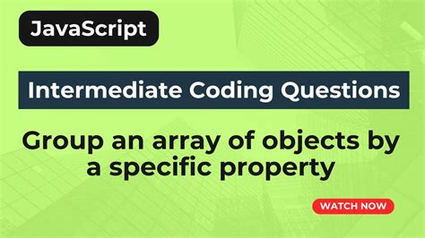 Group An Array Of Objects By A Specific Property Javascript Coding Question Youtube