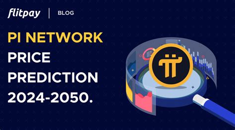 Pi Network Price Prediction Is Pi Coin Poised To Reach Flitpay