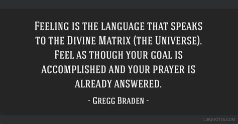 Feeling Is The Language That Speaks To The Divine Matrix