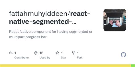 Github Fattahmuhyiddeen React Native Segmented Progress Bar React Native Component For Having
