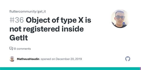 Object Of Type X Is Not Registered Inside Getit · Issue 36 · Fluttercommunitygetit · Github