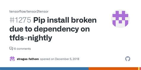 Pip Install Broken Due To Dependency On Tfds Nightly · Issue 1275 · Tensorflowtensor2tensor
