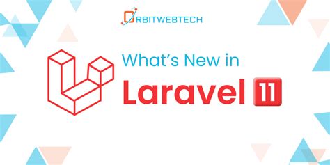 Whats New In Laravel 11 New Features And Latest Updates