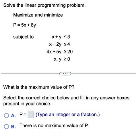 Solved Solve The Linear Programming Problem Maximize And Chegg
