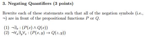 Solved Negating Quantifiers Points Rewrite Each Of Chegg