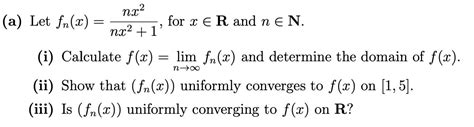 Solved A Let Fn X Nx Nx For XR And NN I Calculate Chegg Com