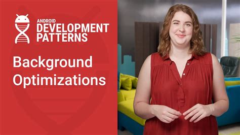 background optimizations android development patterns s3 ep 14 youtube