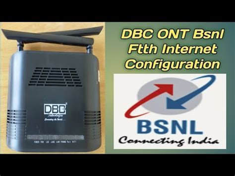 How To Configure DBC Wifi ONT Very Easy Via Bsnl Ftth YouTube