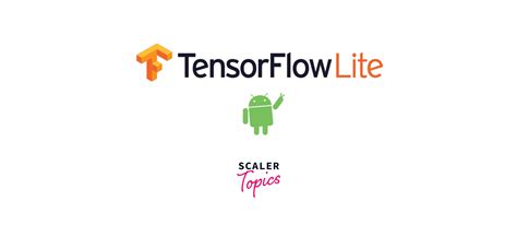 Tensorflow For Android Scaler Topics