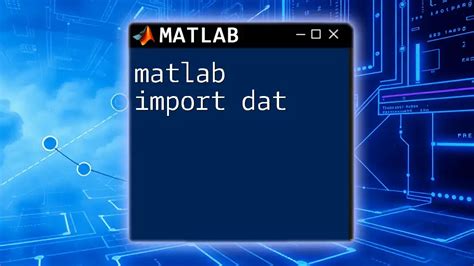 Mastering Matlab Import Dat A Quick Guide