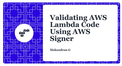 Validating Aws Lambda Code Using Aws Signer By Makendran G Medium