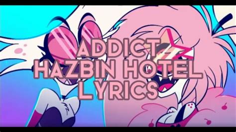 Hazbin Hotel Addict Lyrics Youtube