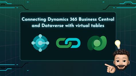 Connecting Dynamics 365 Business Central And Dataverse With Virtual Tables Pancic Tech