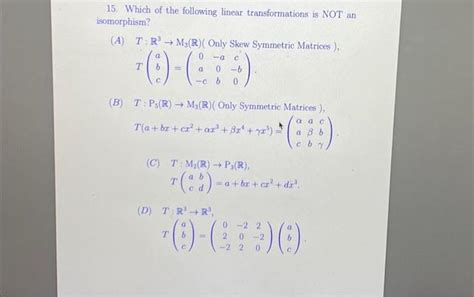 Solved 15 Which Of The Following Linear Transformations Is