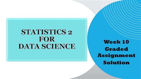 Statistics 2 Week 10 Graded Assignment Iit Madras Bs Degree Data Science Youtube