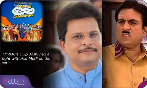 Tmkocs Dilip Joshi Had A Fight With Asit Modi On The Set