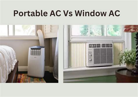 Portable Ac Vs Window Ac Which One Is Right For You Major Differences