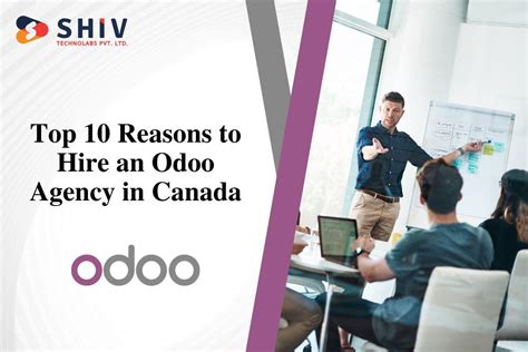 Shiv Technolabs Private Limited On Linkedin Top 10 Reasons To Hire An Odoo Agency In Canada