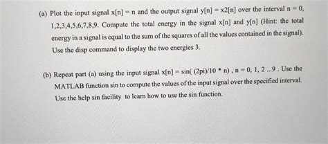 Solved A Plot The Input Signal X N N And The Output