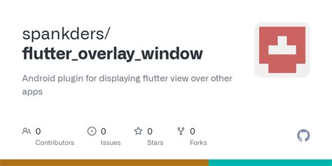 Github Spankders Flutter Overlay Window Android Plugin For Displaying Flutter View Over Other