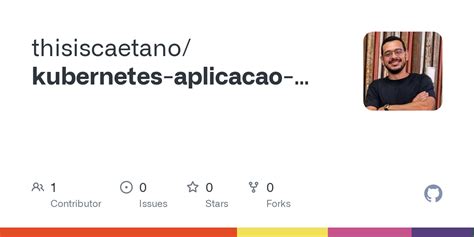 Github Thisiscaetano Kubernetes Aplicacao Simples