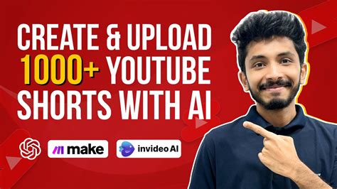 Create And Upload 1000 Youtube Shorts With Ai Automation Invideo Make Youtube