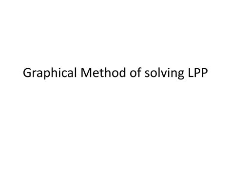 Graphical Method Of Solving Linear Programing Problems Pppptx