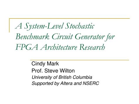 Ppt A System Level Stochastic Benchmark Circuit Generator For Fpga