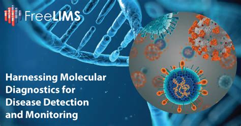 Molecular Labs Lims Software Driving Advances In Molecular Diagnostics