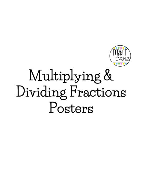 Multiplying Fractionsand Dividing Fractions Math Posters 1 Math 1066