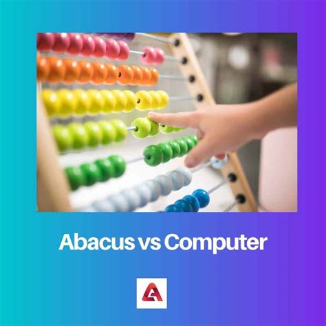 Abacus Vs Computer Difference And Comparison