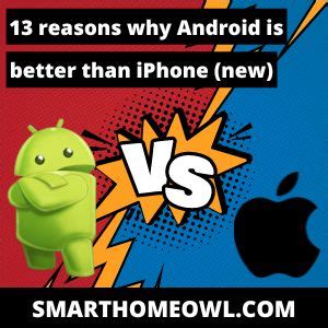 Reasons Why Android Is Better Than IPhone New SmartHomeOwl