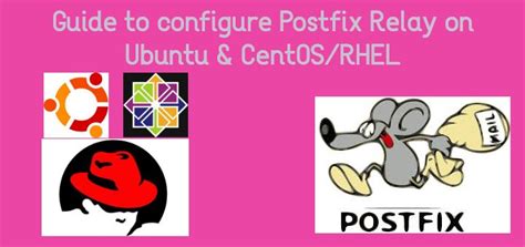Guide To Configure Postfix Relay On Ubuntu CentOS RHEL LinuxTechLab