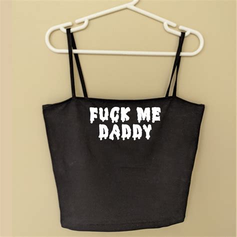Fuck Me Daddy Slut Crop Top Bdsm Submissive Cropped Tank Etsy