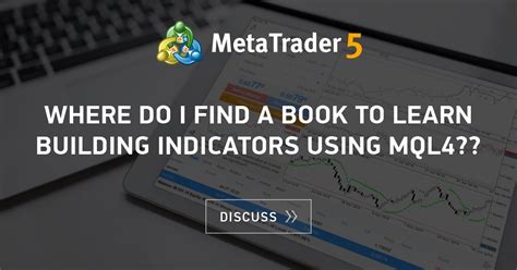 Where Do I Find A Book To Learn Building Indicators Using Mql4 Indices Mql4 And Metatrader