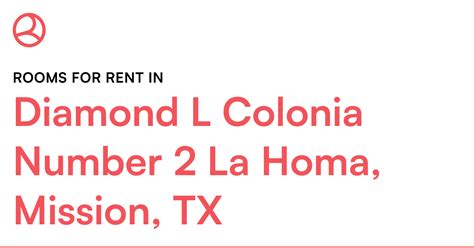 Diamond L Colonia Number 2 La Homa Mission Tx Rooms