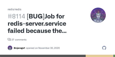 Bug Job For Redis Server Service Failed Because The Control Process Exited With Error Code