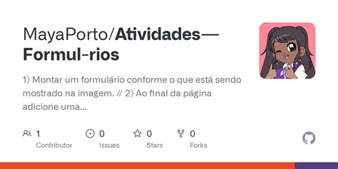 Github Mayaporto Atividades Formul Rios Montar Um Formul Rio Conforme O Que Est Sendo