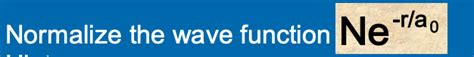 Solved Normalize The Wave Function Ne Rla Normalize The Chegg