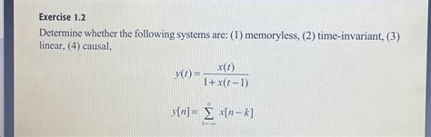 Solved Exercise Determine Whether The Following Systems Chegg Com